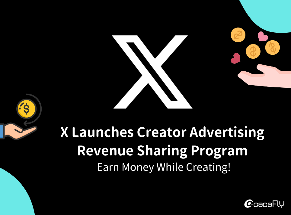 X Launches Creator Advertising Revenue Sharing Program: Earn Money ...