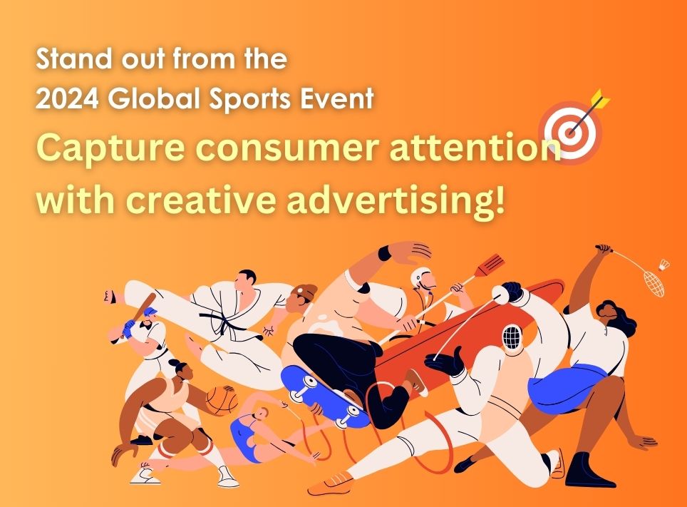 Stand out from the 2024 Global Sports Event: Capture consumer attention ...