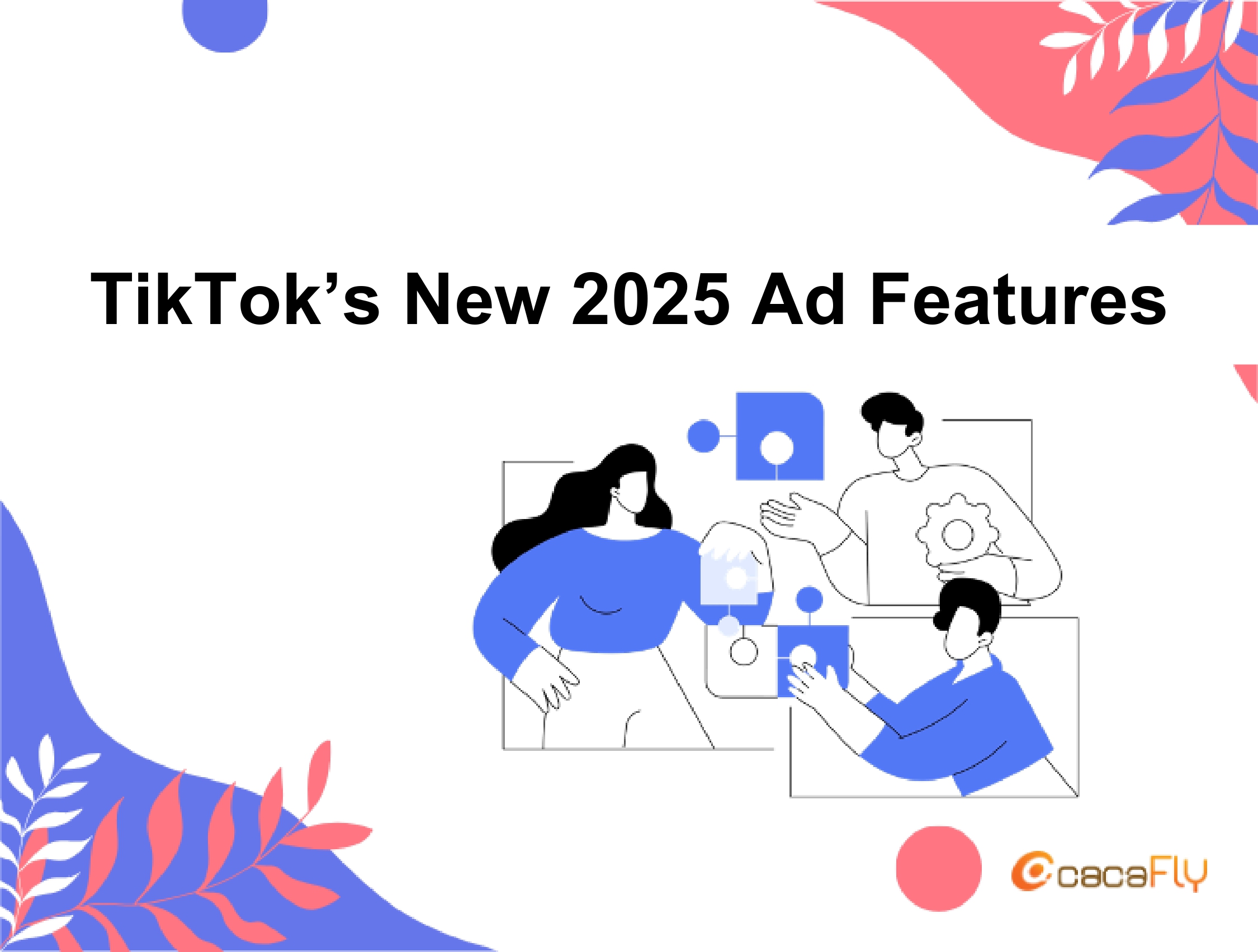 [Ad Spot Update] Boost Engagement with TikTok’s New 2025 Ad Features ...