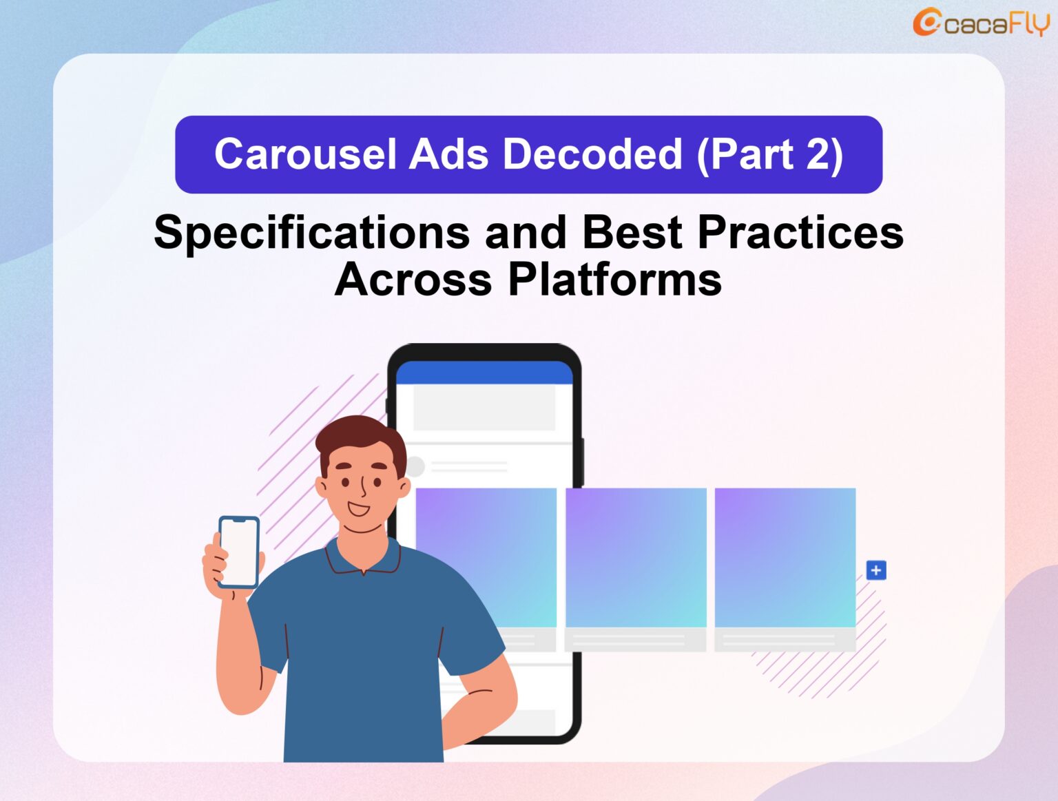 Carousel Ads Decoded (Part 2): Specifications and Best Practices Across ...